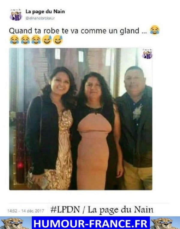 Quand ta robe te va comme un gland … - Humour-France.fr