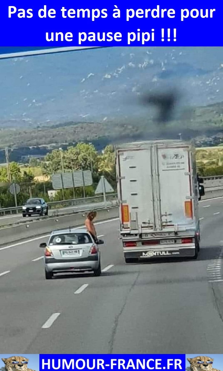 Pas de temps a perdre pour une pause pipi !!! - Humour-France.fr