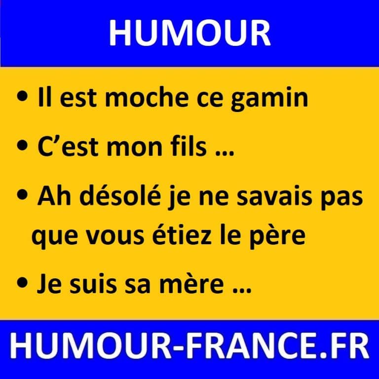 Il est moche ce gamin. - Humour-France.fr