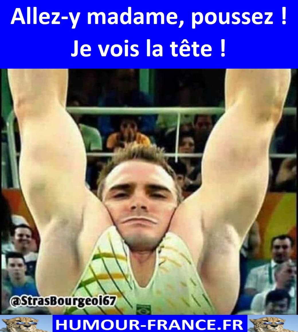 Allez-y madame, poussez ! Je vois la tête ! - Humour-France.fr