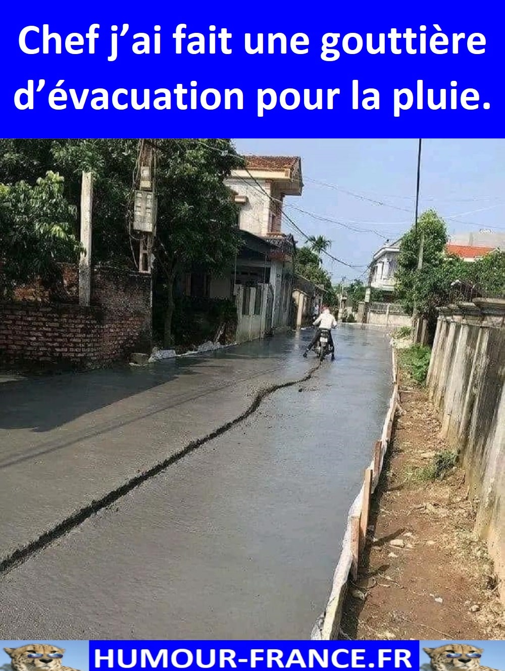 Chef j’ai fait une gouttière d’évacuation pour la pluie.