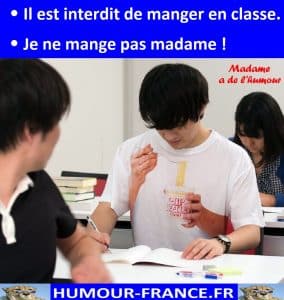 Il est interdit de manger en classe. - Humour-France.fr