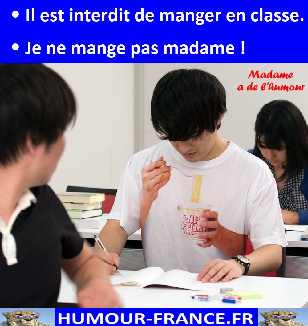 Il est interdit de manger en classe. - Humour-France.fr