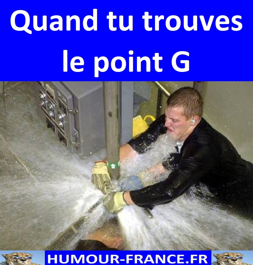 Quand tu trouves le point G. - Humour-France.fr