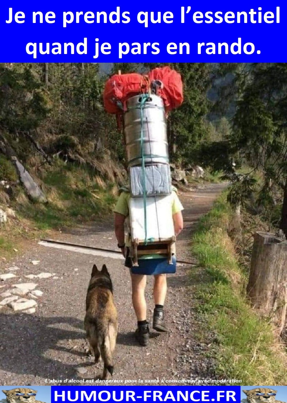 Je ne prends que l’essentiel quand je pars en rando. - Humour-France.fr