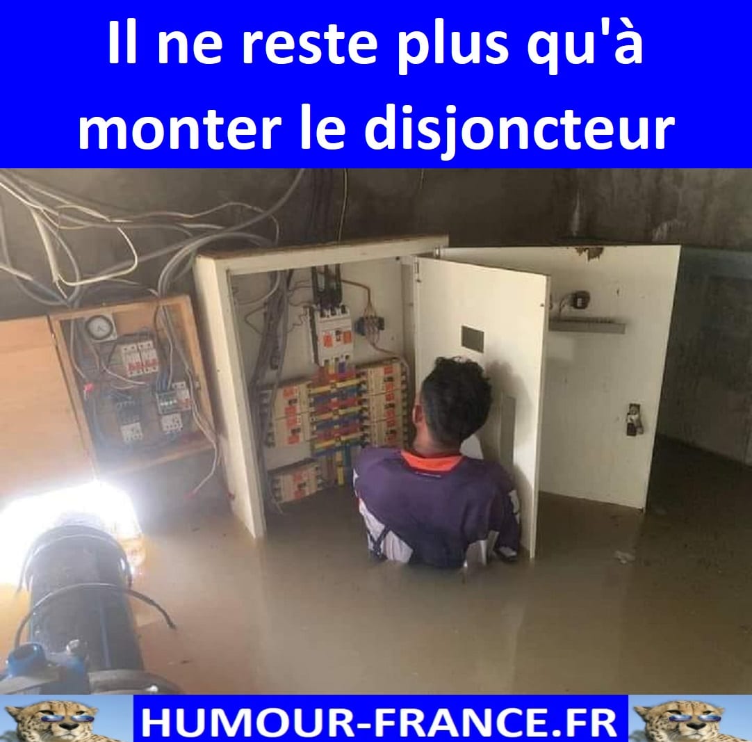 Il ne reste plus qu'à monter le disjoncteur. - Humour-France.fr