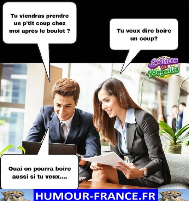 Tu viendras prendre un p’tit coup chez moi après le boulot ? - Humour ...