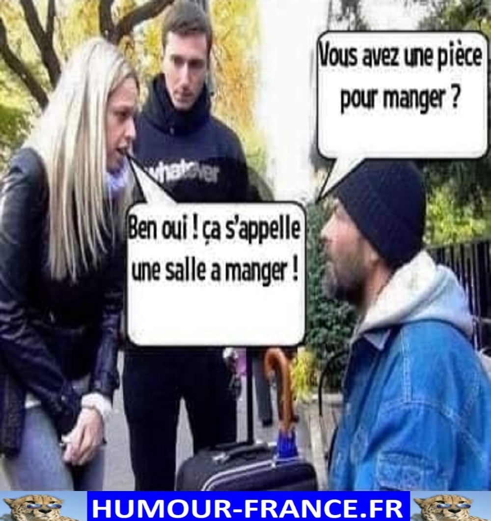 Vous avez une pièce pour manger ? - Humour-France.fr