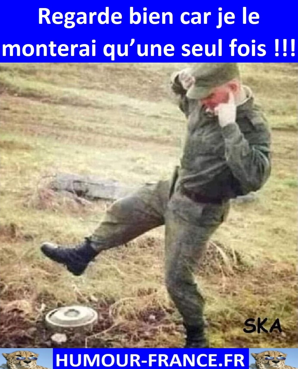 Regarde bien car je le monterai qu’une seul fois !!! - Humour-France.fr