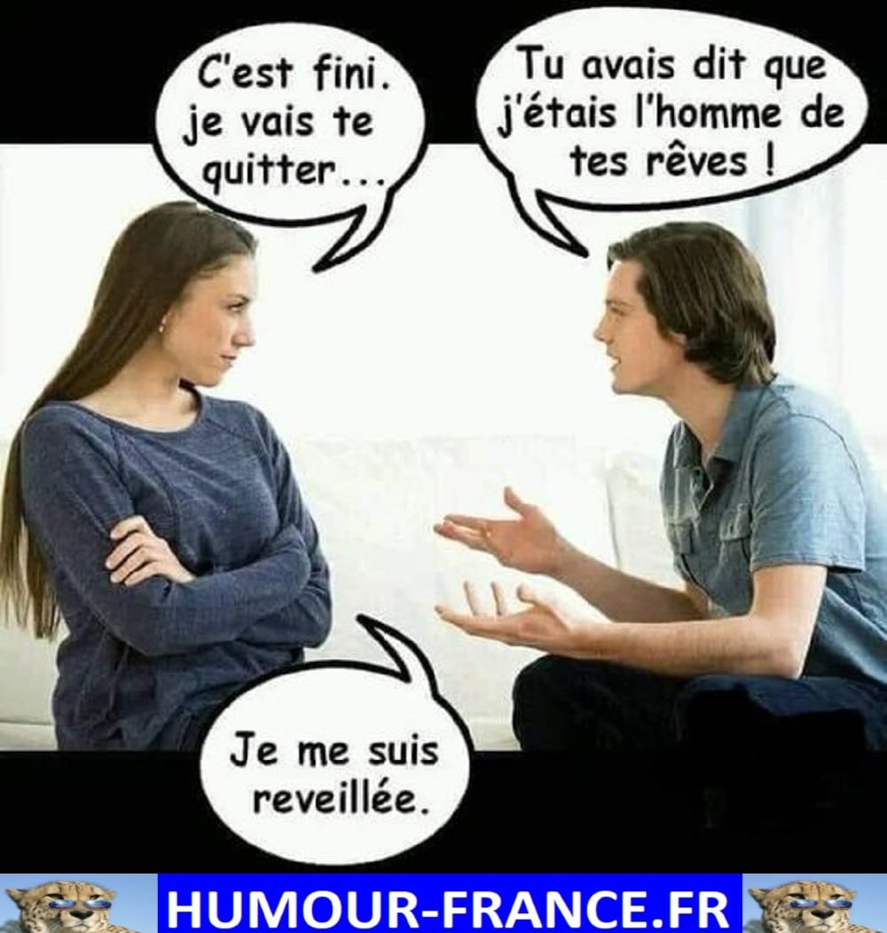 C’est fini. je vais te quitter … - Humour-France.fr