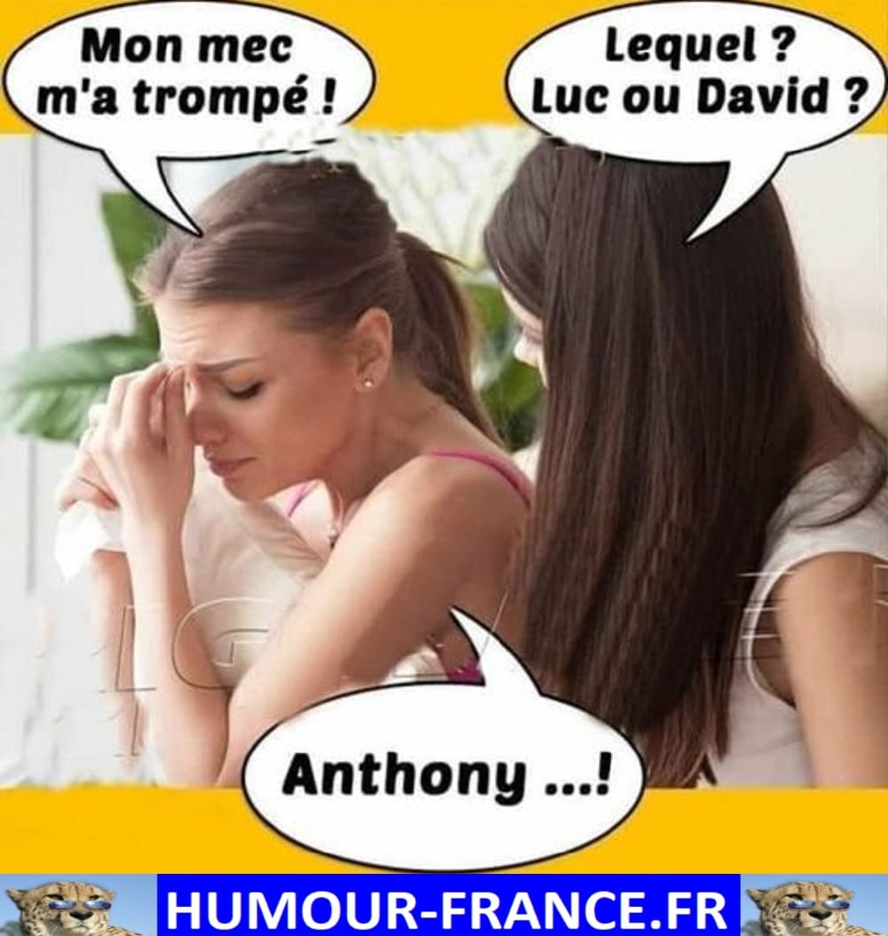 Mon mec m’a trompé ! - Humour-France.fr
