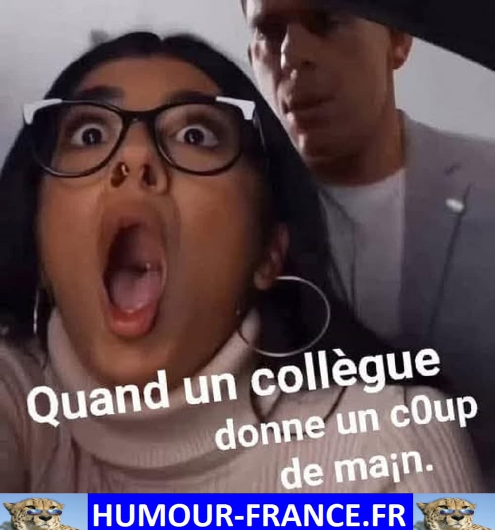 Quand un collègue donne un coup de main. - Humour-France.fr